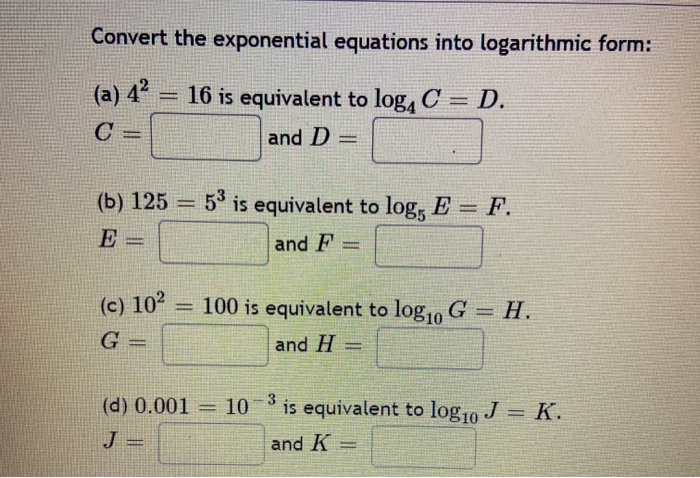 Solved Convert the exponential equations into logarithmic | Chegg.com