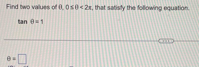 Solved Find two values of θ,0≤θ