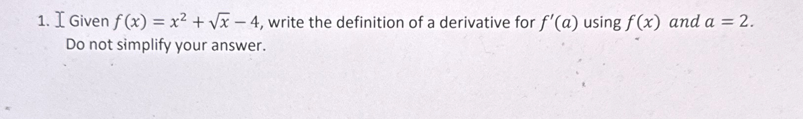 Solved I Given f(x)=x2+x2-4, ﻿write the definition of a | Chegg.com