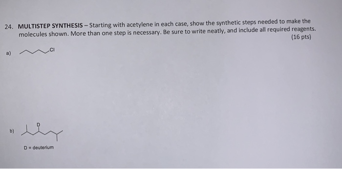 Solved 24. MULTISTEP SYNTHESIS - Starting with acetylene in | Chegg.com