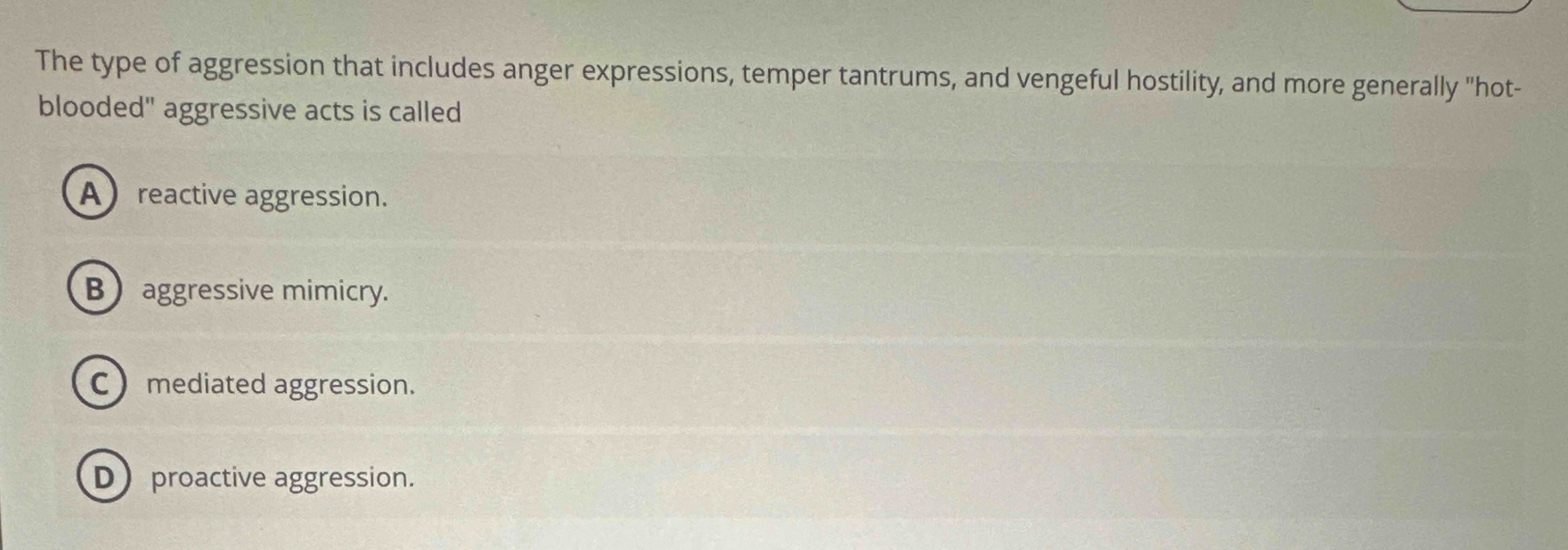 Solved The type of aggression that includes anger | Chegg.com