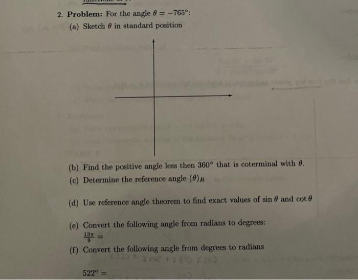 Solved 2. Problem: For the angle θ=−765∘ : (a) Sketch θ in | Chegg.com