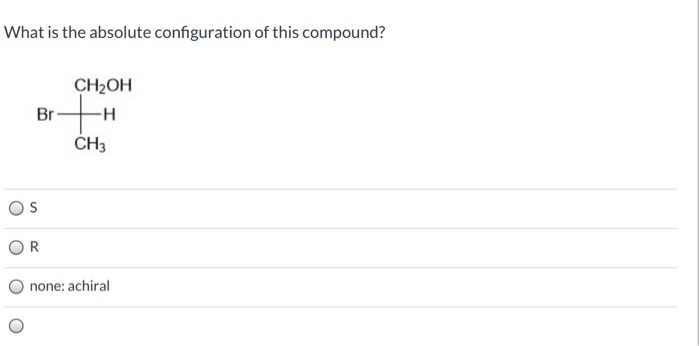 Solved What is the absolute configuration of this compound? | Chegg.com