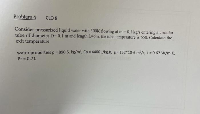 Solved Problem 4 CL08 Consider pressurized liquid water with | Chegg.com