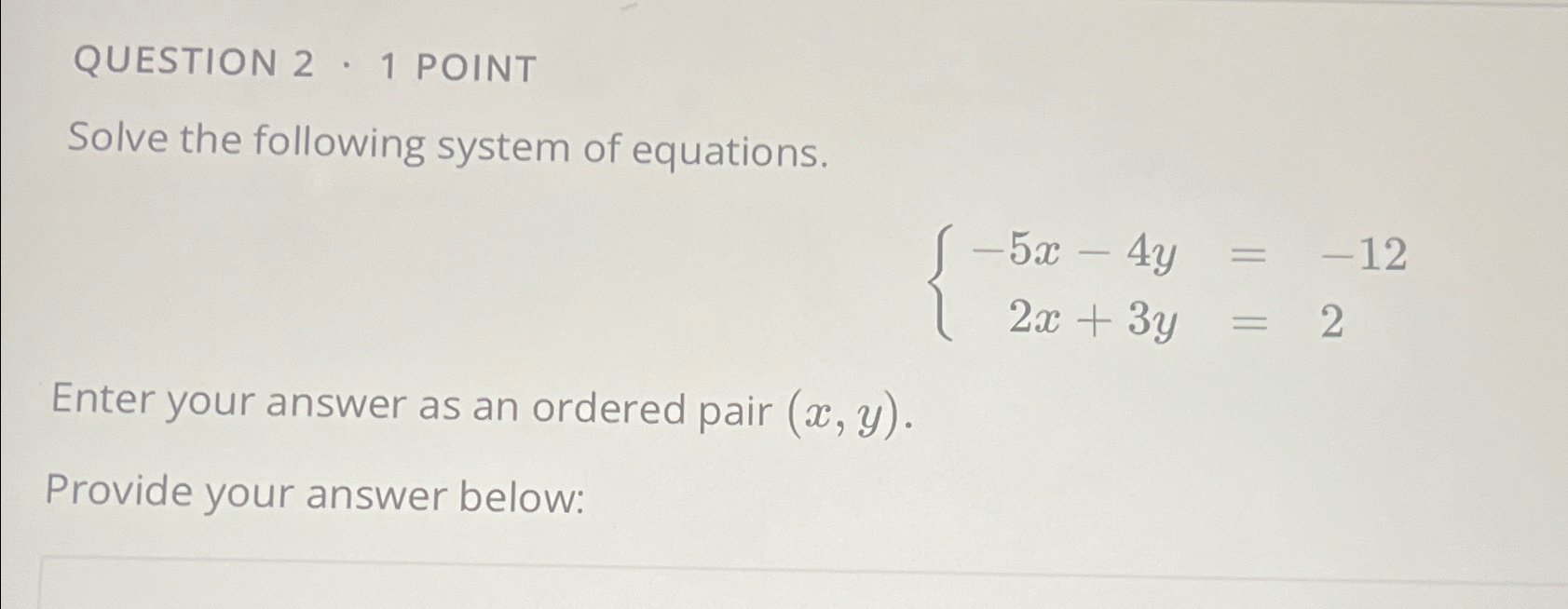 Solved QUESTION 2 - 1 ﻿POINTSolve the following system of | Chegg.com
