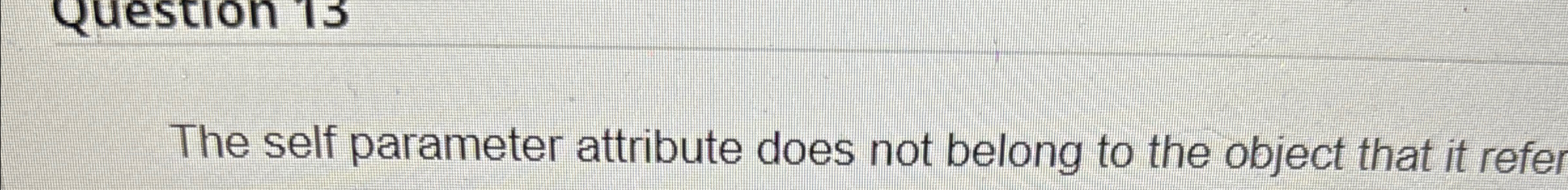 Solved The self parameter attribute does not belong to the | Chegg.com