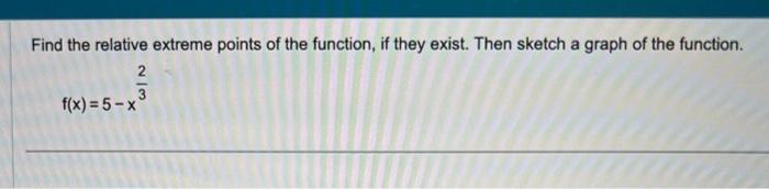 Solved Find the relative extreme points of the function, if | Chegg.com