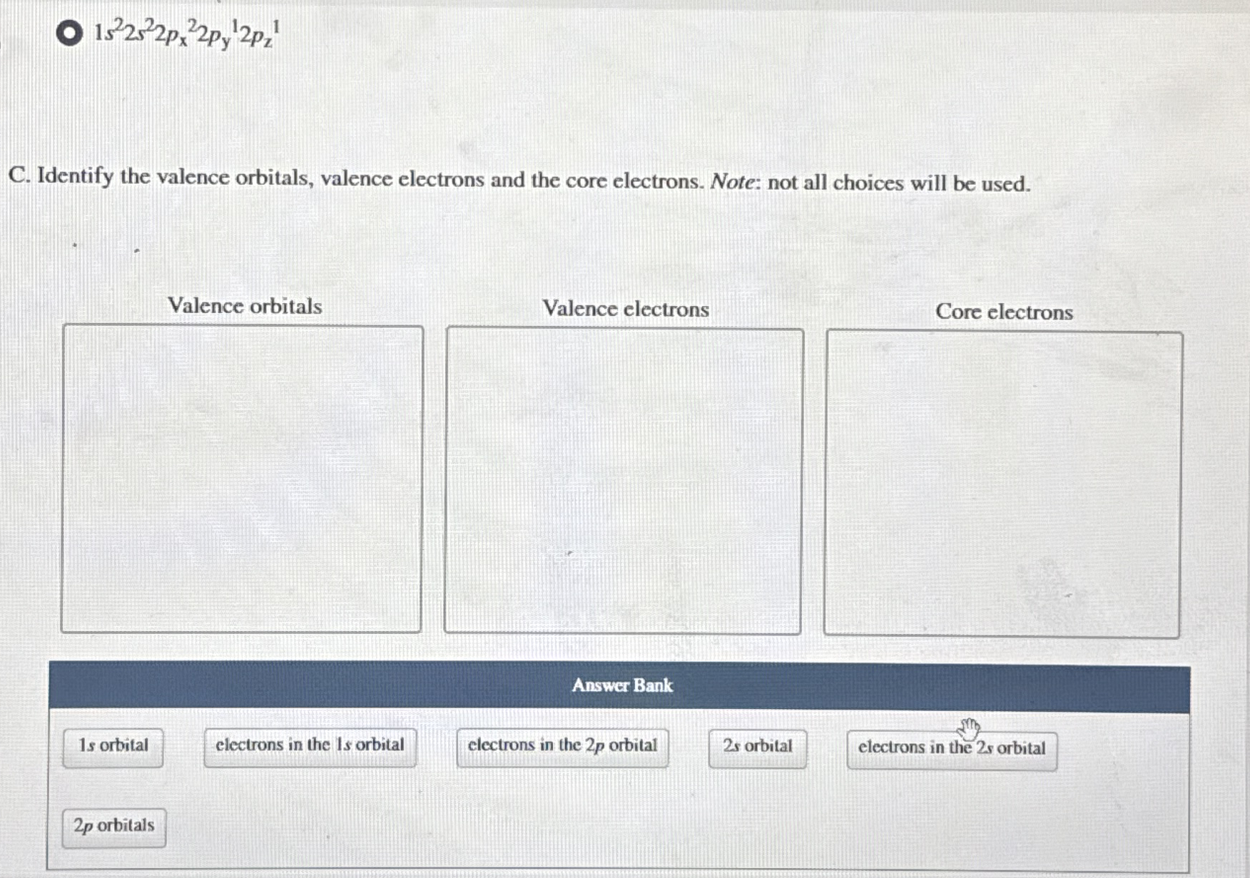 Solved 1s22s22px22py12pz1C. ﻿Identify the valence orbitals, | Chegg.com
