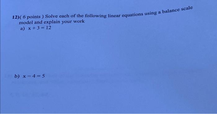 Solved 12)( 6 points) Solve each of the following linear | Chegg.com