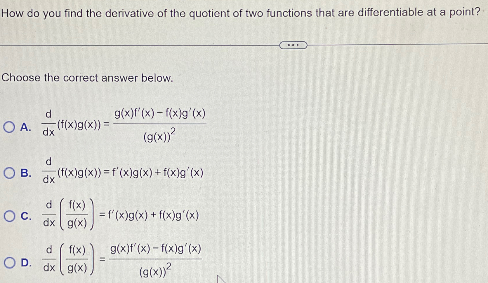 Solved How do you find the derivative of the quotient of two | Chegg.com