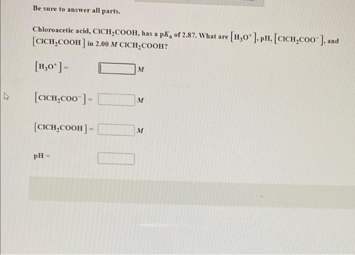 Solved Chloroacetic acid, ClCH2COOH, has a pKa of 2.87 . | Chegg.com