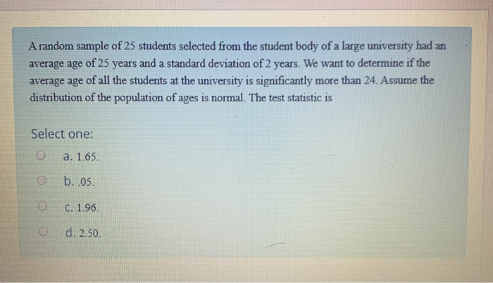 Solved A random sample of 25 students selected from the | Chegg.com