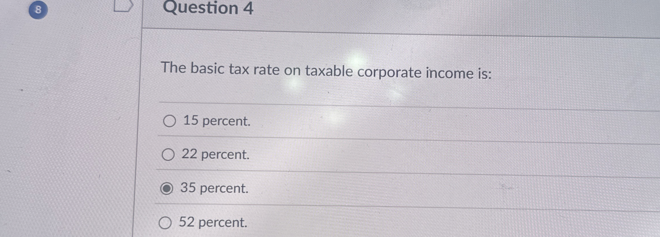 Solved 8Question 4The basic tax rate on taxable corporate | Chegg.com