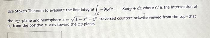 Solved Use Stoke's Theorem to evaluate the line integral | Chegg.com