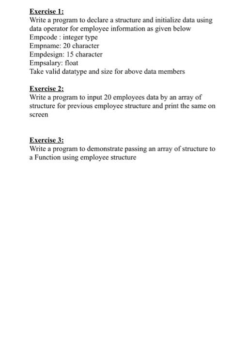 Solved Exercise 1: Write a program to declare a structure | Chegg.com