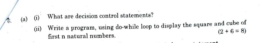 Solved (a) (i) What are decision control statements? (ii) | Chegg.com