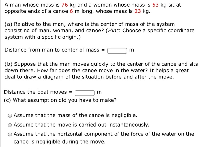 Solved A man whose mass is 76 kg and a woman whose mass is | Chegg.com