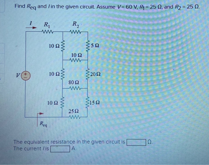 Solved Find Req and /in the given circuit. Assume V=60 V, R1 | Chegg.com