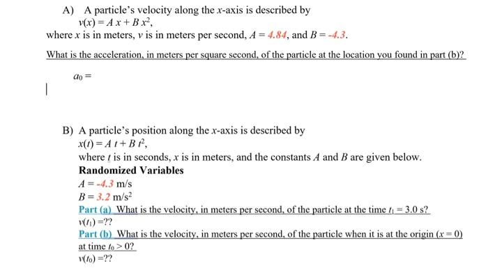 Solved A) A particle's velocity along the x-axis is | Chegg.com