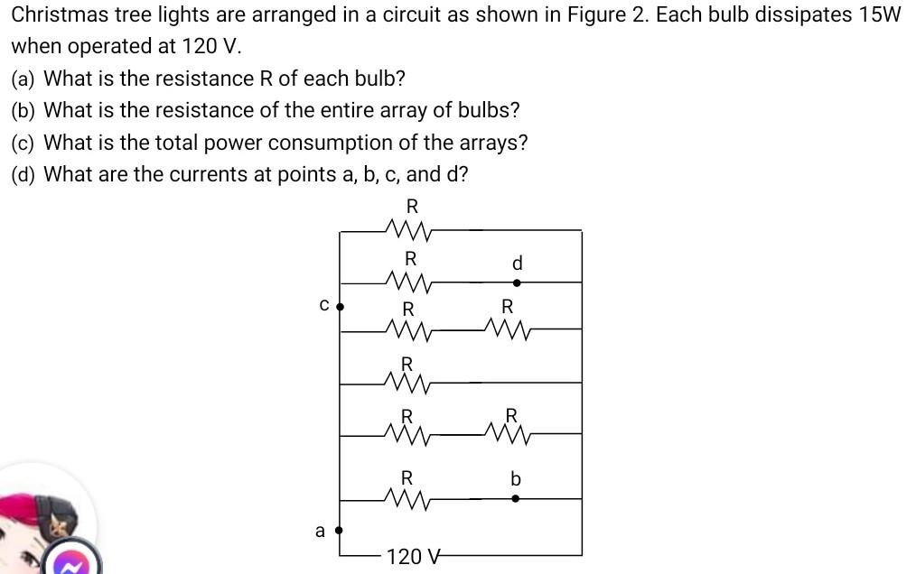 Solved Christmas tree lights are arranged in a circuit as | Chegg.com
