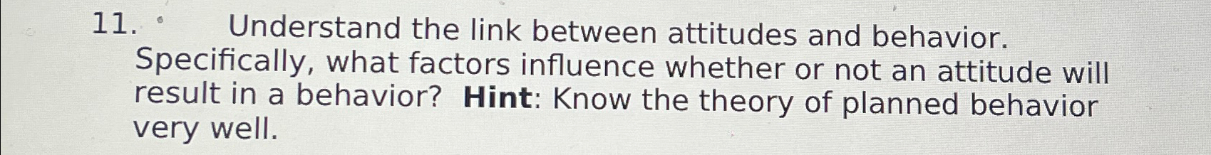 Solved Understand the link between attitudes and behavior. | Chegg.com