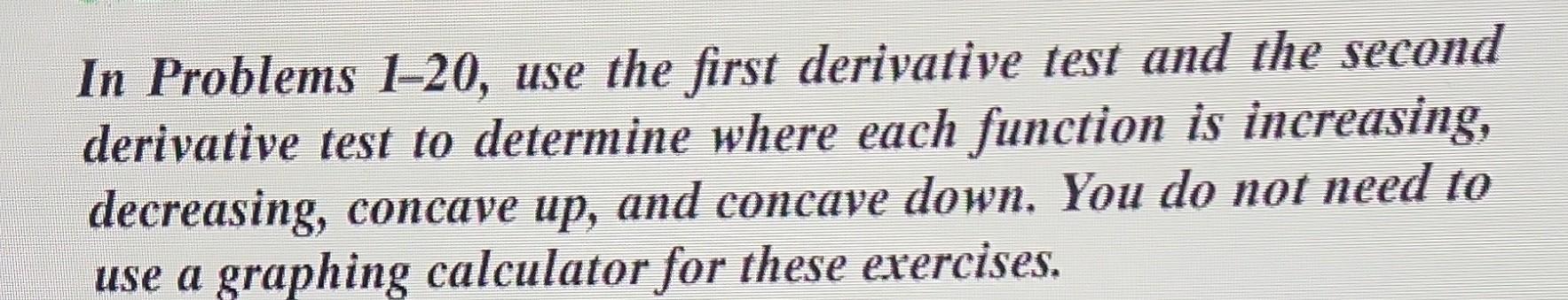 Solved In Problems 1 20 Use The First Derivative Test And