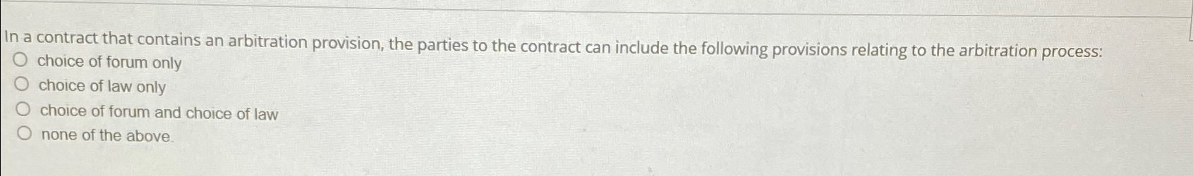 Solved In a contract that contains an arbitration provision, | Chegg.com