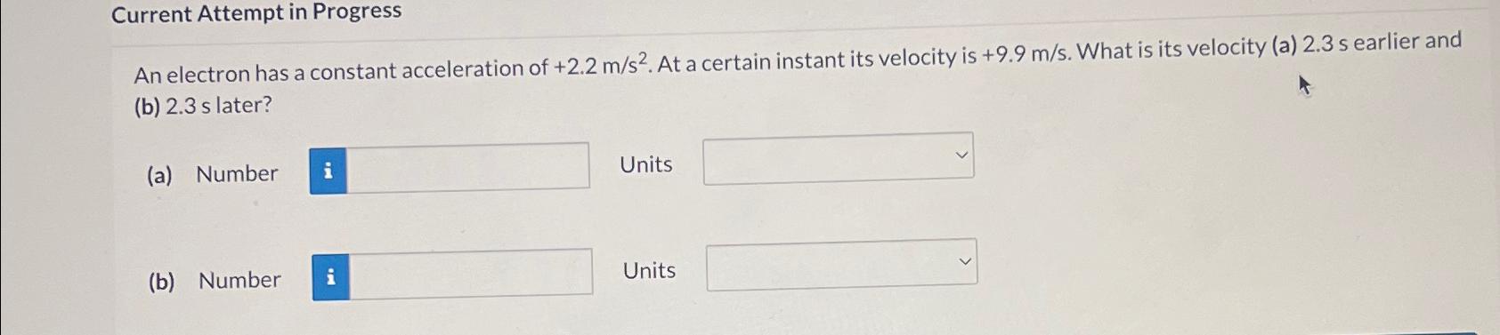 Solved Current Attempt in ProgressAn electron has a constant | Chegg.com