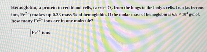 Solved Hemoglobin, a protein in red blood cells, carries O2 | Chegg.com