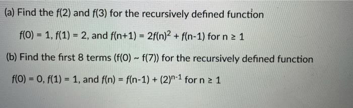 Solved (a) Find the f(2) and f(3) for the recursively | Chegg.com