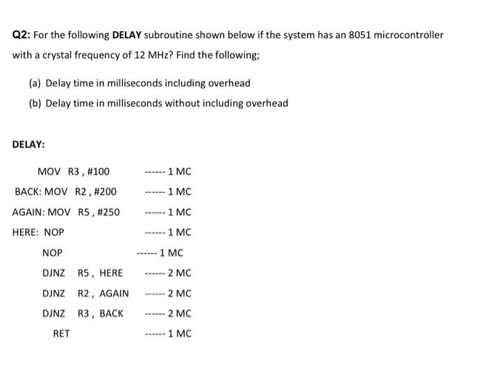 Solved Q2: For the following DELAY subroutine shown below if | Chegg.com