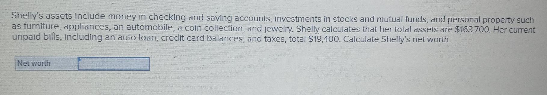 Solved Shelly's assets include money in checking and saving | Chegg.com