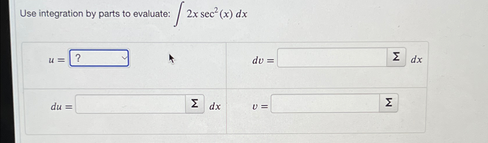 Solved Use integration by parts to evaluate: | Chegg.com