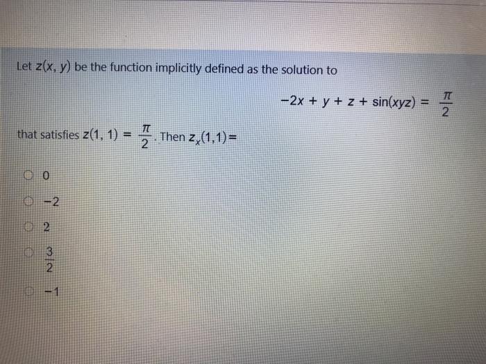 Solved Let z(x, y) be the function implicitly defined as the | Chegg.com