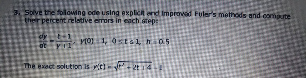 Solved 3. Solve the following ode using explicit and | Chegg.com