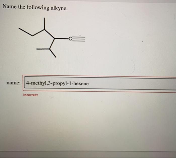 Solved Name the following alkyne. name: | Chegg.com