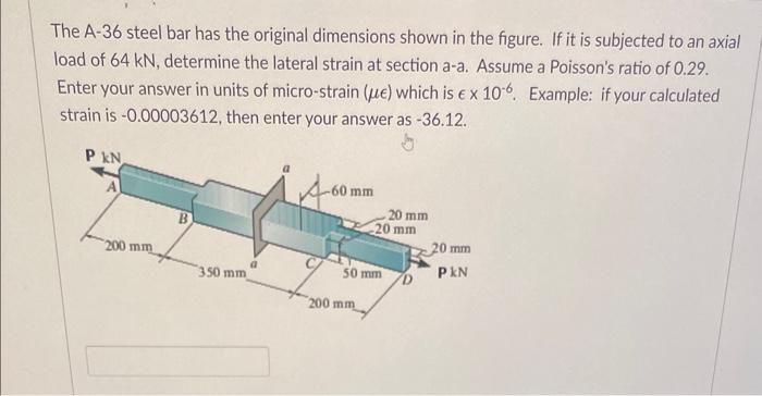 Solved The A-36 steel bar has the original dimensions shown | Chegg.com