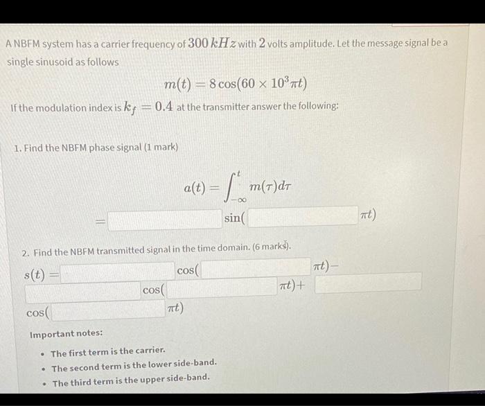 Solved A NBFM system has a carrier frequency of 300 kHz with | Chegg.com