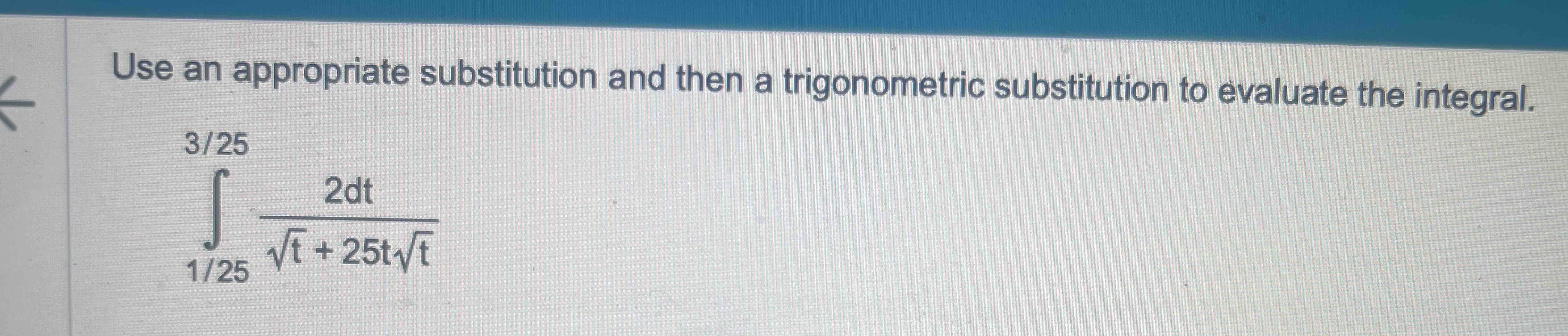 Solved Use an appropriate substitution and then a | Chegg.com
