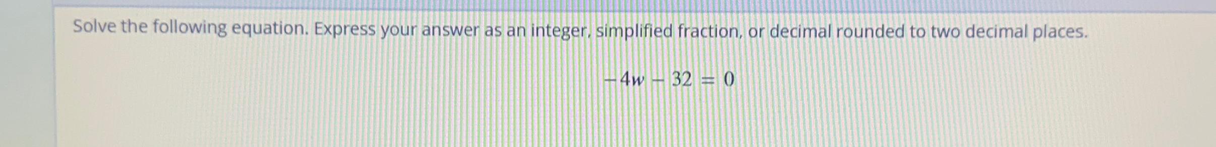 Solved Solve the following equation. Express your answer as | Chegg.com
