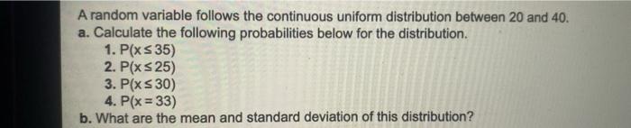 Solved A random variable follows the continuous uniform | Chegg.com