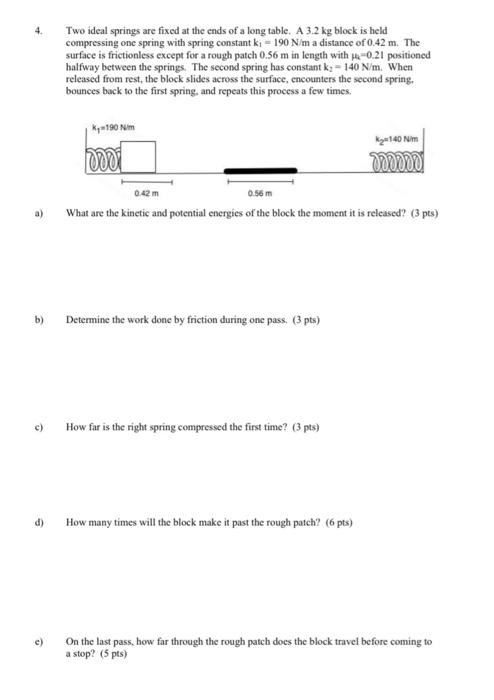 4. Two ideal springs are fixed at the ends of a long | Chegg.com