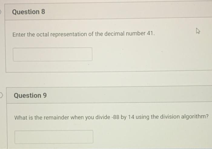 Solved Question 8 Enter the octal representation of the | Chegg.com