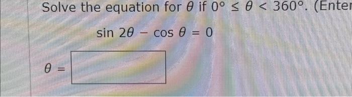 Solved Solve the equation for \\( \\theta \\) if \\( | Chegg.com