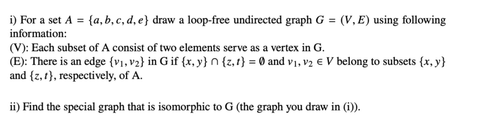Solved i) ﻿For a set A={a,b,c,d,e} ﻿draw a loop-free | Chegg.com