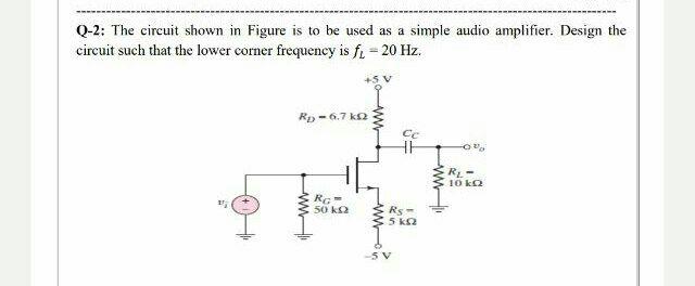 Solved Q-2: The circuit shown in Figure is to be used as a | Chegg.com