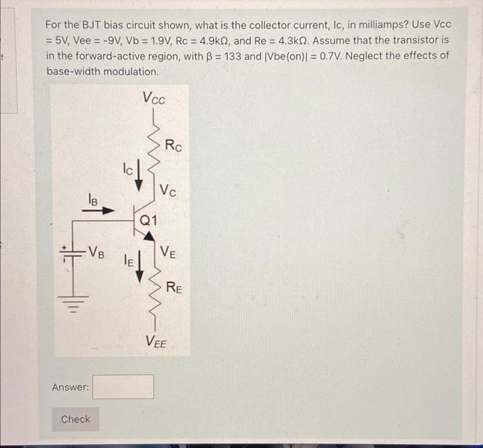 For the BJT bias circuit shown, what is the collector | Chegg.com