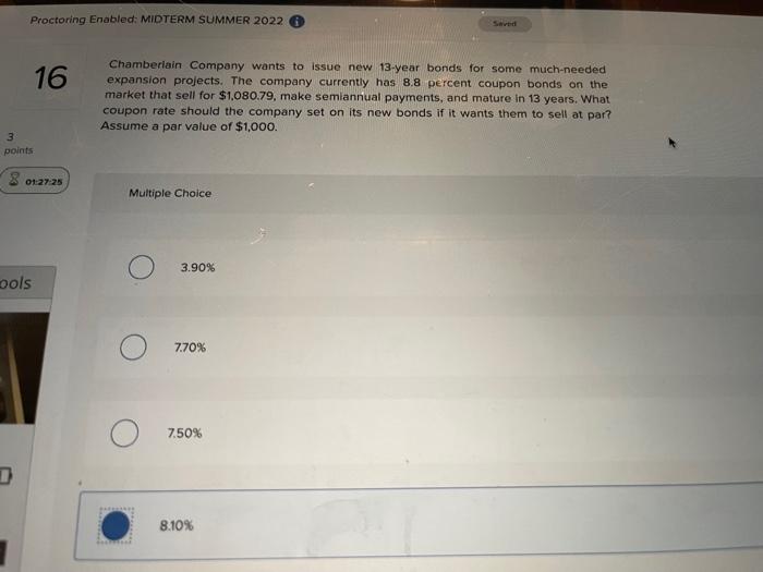 Solved Proctoring Enabled: MIDTERM SUMMER 2022 16 3 points | Chegg.com Solved Proctoring Enabled: MIDTERM SUMMER 2022 16 3 points | Chegg.com