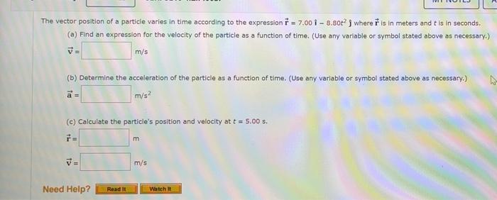 Solved The Vector Position Of A Particle Varies In Time