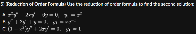 Solved (Reduction of Order Formula) ﻿Use the reduction of | Chegg.com